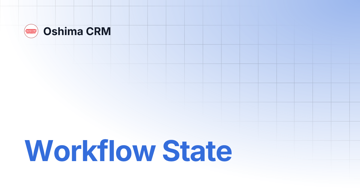 Workflow State | Oshima CRM