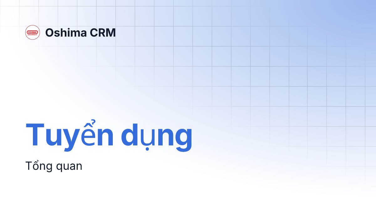 Tuyển dụng | Oshima CRM